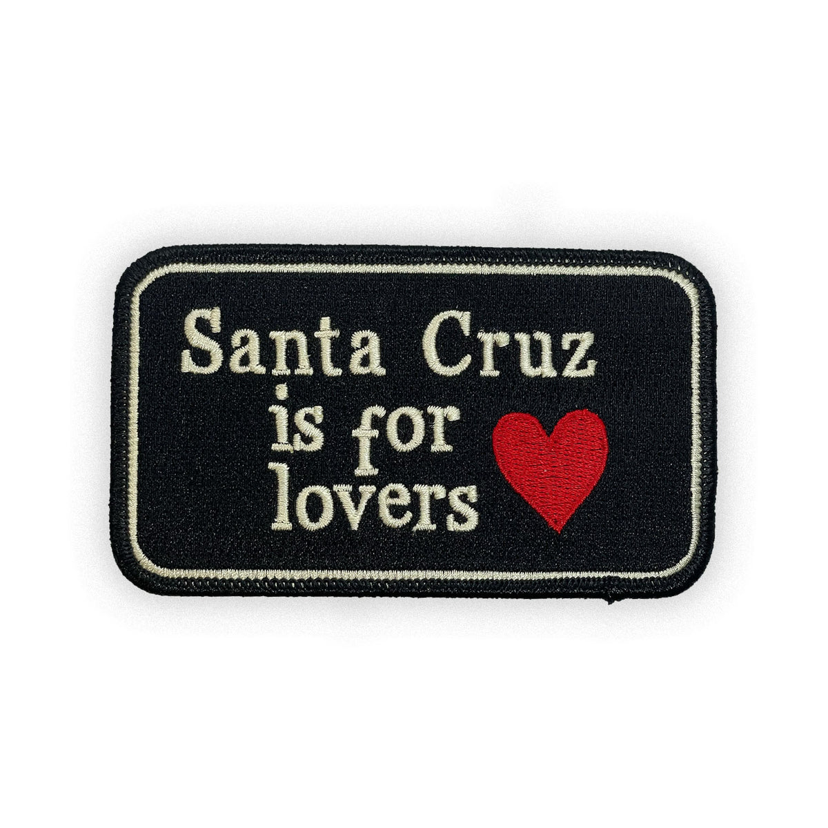 Santa Cruz is For Lovers Patch – Bart Bridge